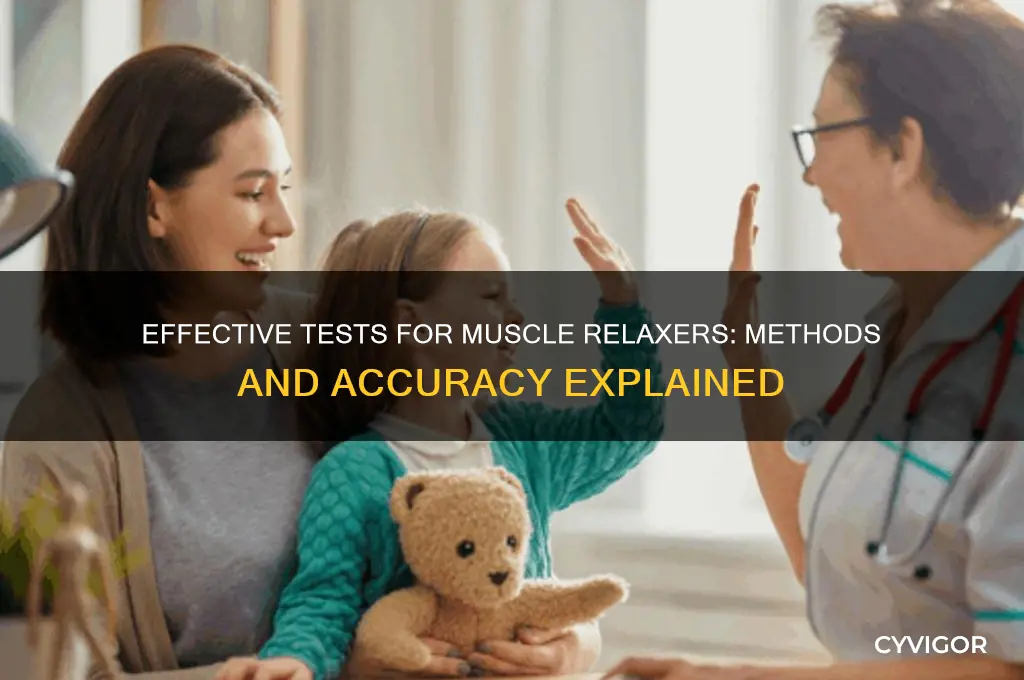 Effective Tests For Muscle Relaxers: Methods And Accuracy Explained ...