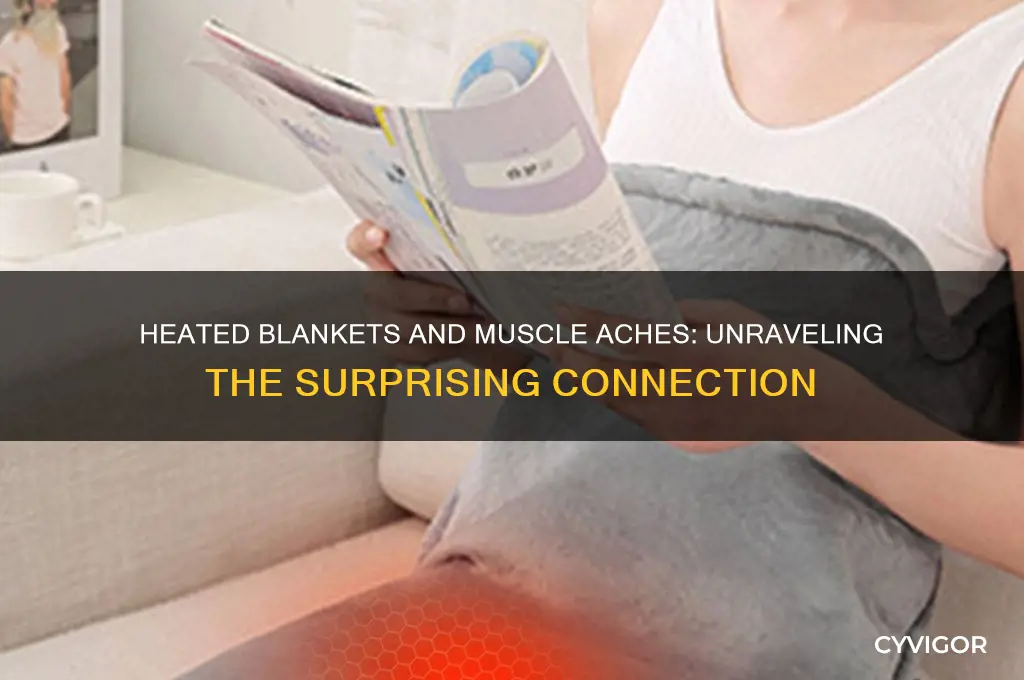 Heated Blankets And Muscle Aches: Unraveling The Surprising Connection ...