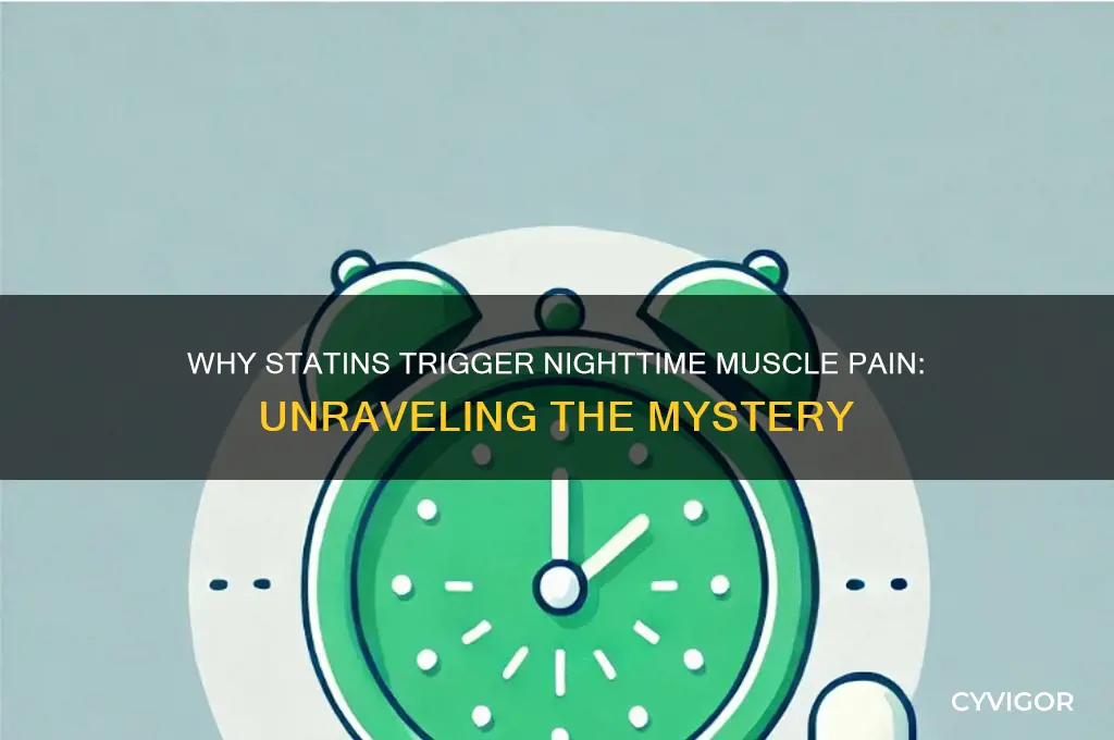 Why Statins Trigger Nighttime Muscle Pain: Unraveling The Mystery | CyVigor