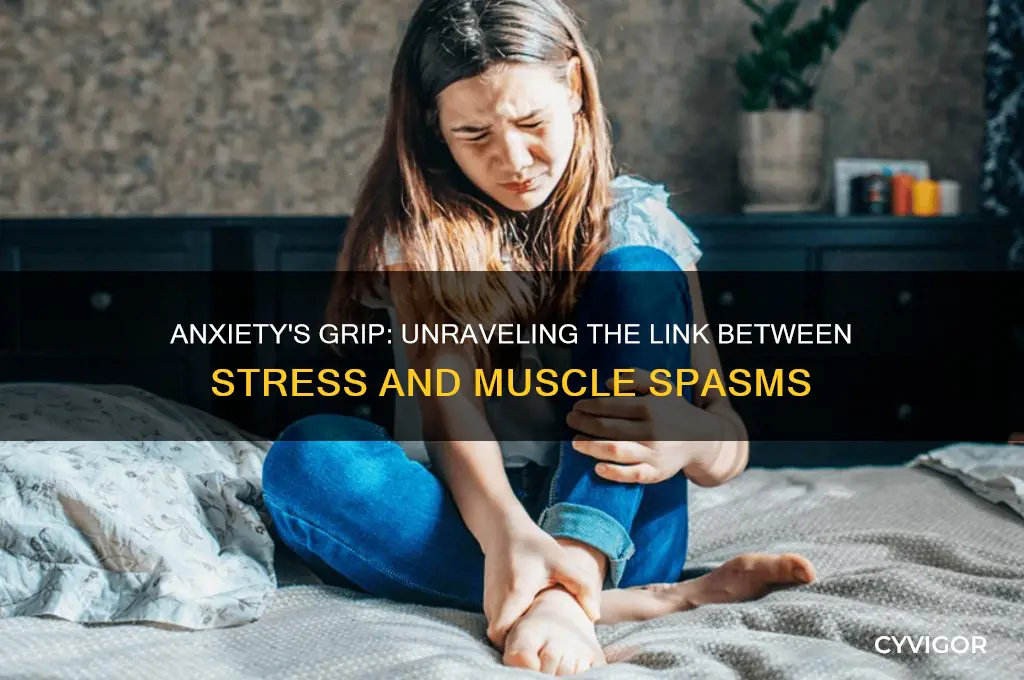 Anxiety's Grip: Unraveling The Link Between Stress And Muscle Spasms ...