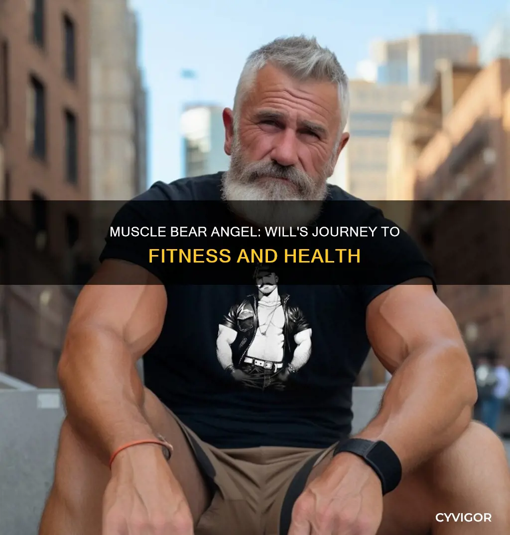 Muscle Bear Angel: Will's Journey To Fitness And Health | CyVigor