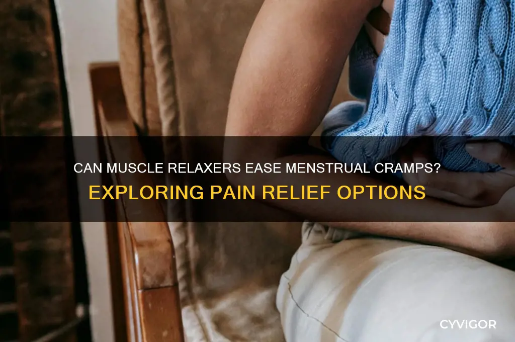 Can Muscle Relaxers Ease Menstrual Cramps? Exploring Pain Relief ...