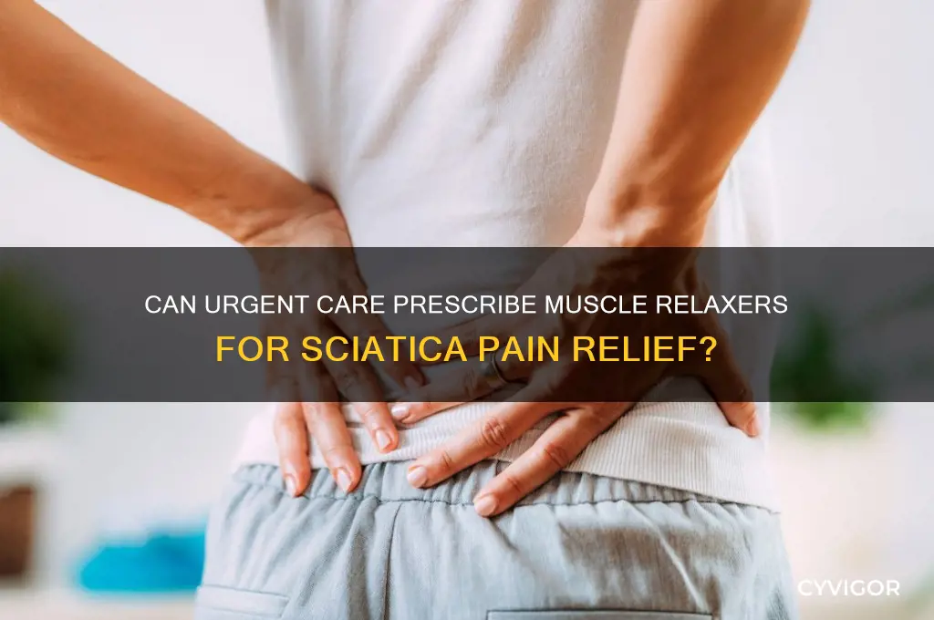 Can Urgent Care Prescribe Muscle Relaxers For Sciatica Pain Relief ...